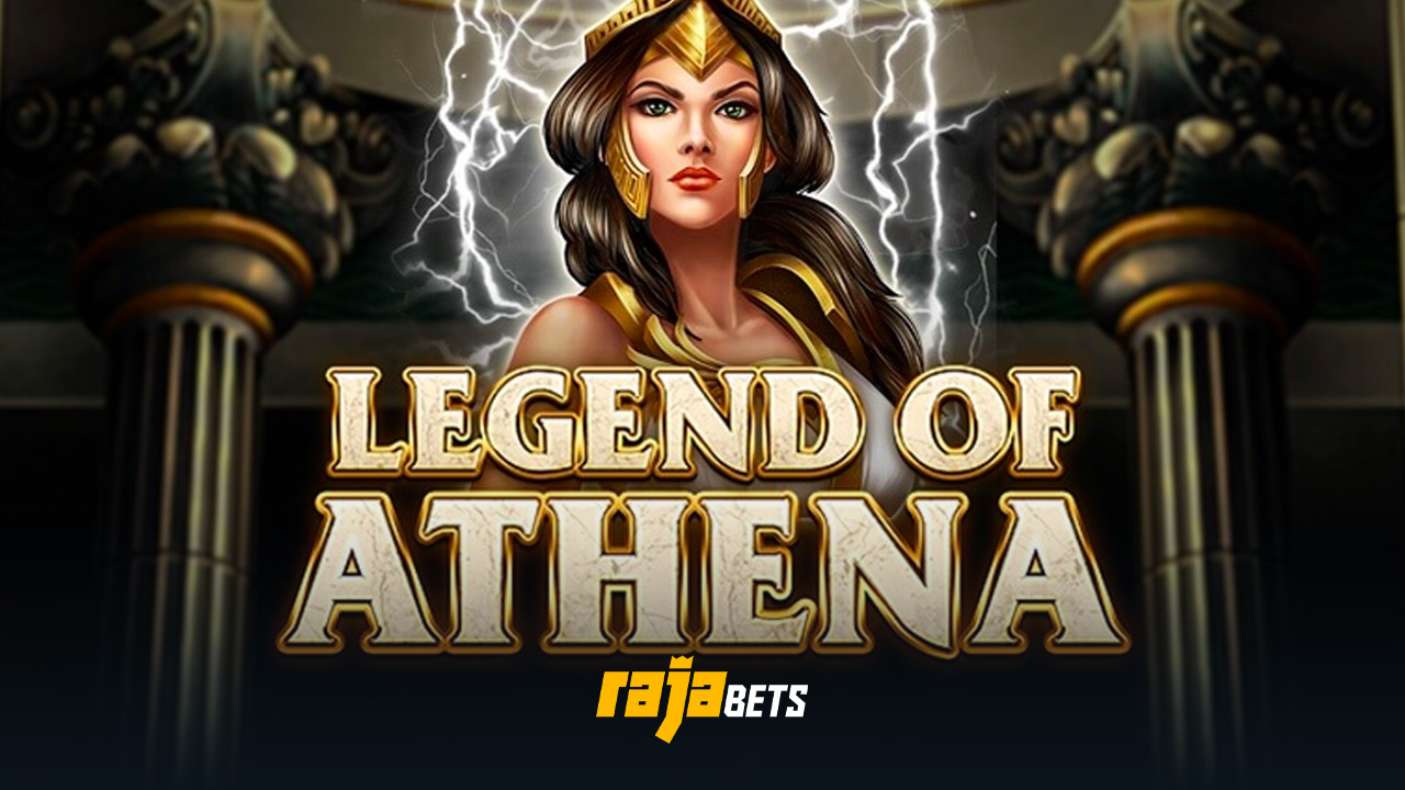 The Legend of Athena – Rajabets Official Blog
