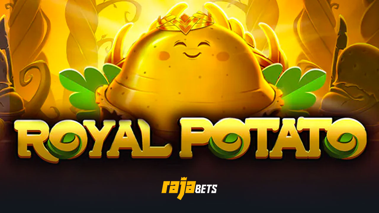 Royal Potato – Rajabets Official Blog